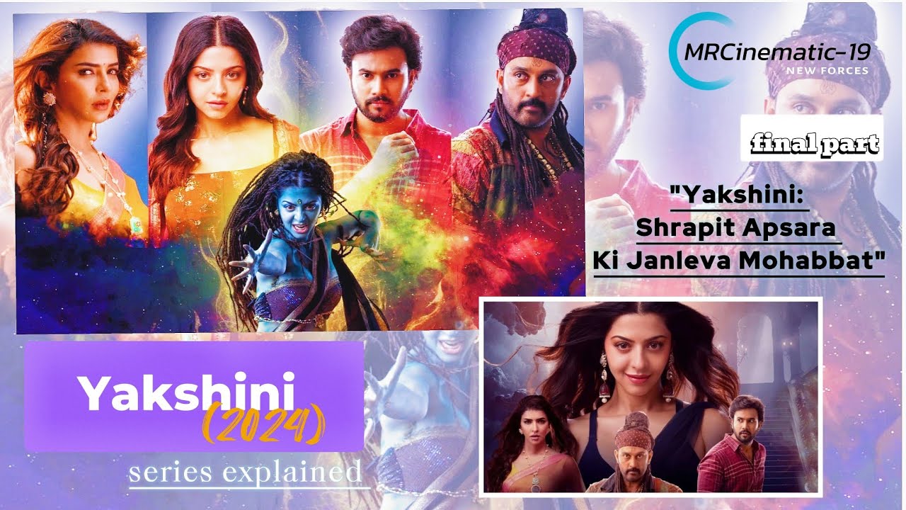 final part)Yakshini (2024) Series Explained In Hindi -Curse Of Kuber Best Horror INDIAN Series ...