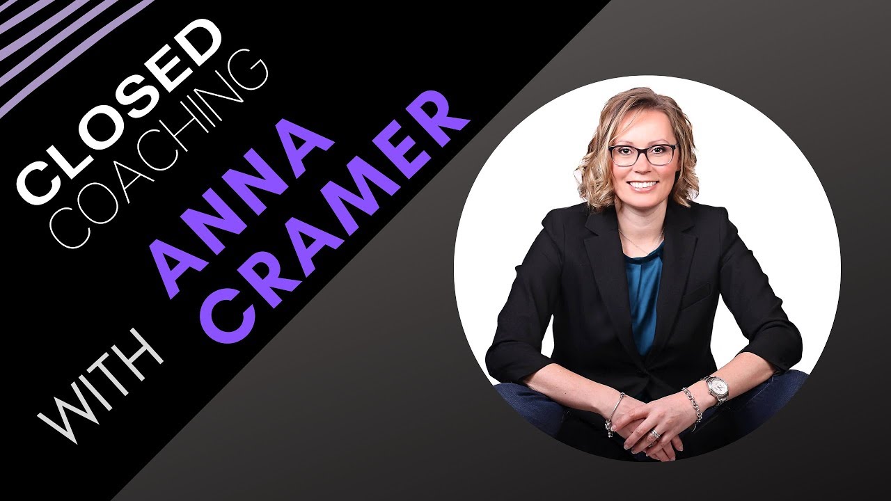 CLOSED Coaching: Seizing Opportunities with Anna Cramer - YouTube