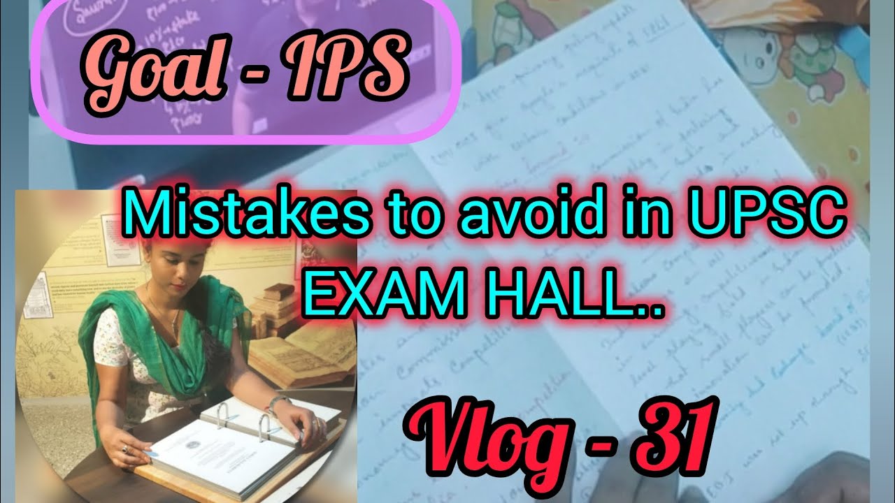 Mistakes to AVOID in UPSC EXAM hall./Vlog - 31/Goal - IPS/ #motivation ...