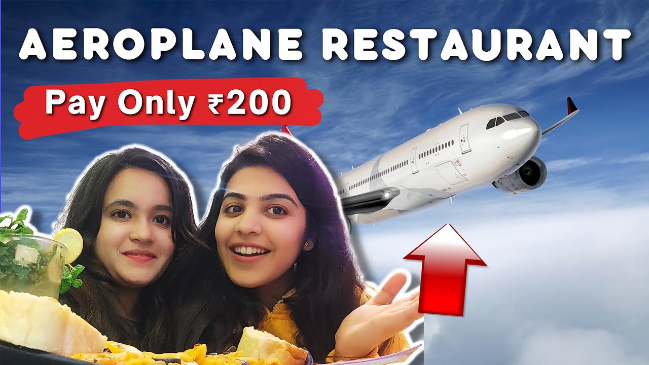 First Aeroplane Restaurant in Rohini || Delhi || Price, Menu & Taste ...