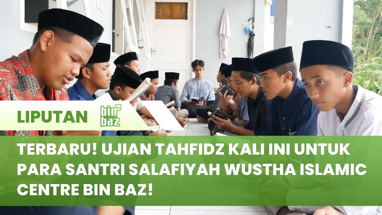 Terbaru! Ujian Tahfidz Kali Ini untuk Para Santri Salafiyah Wustha ...