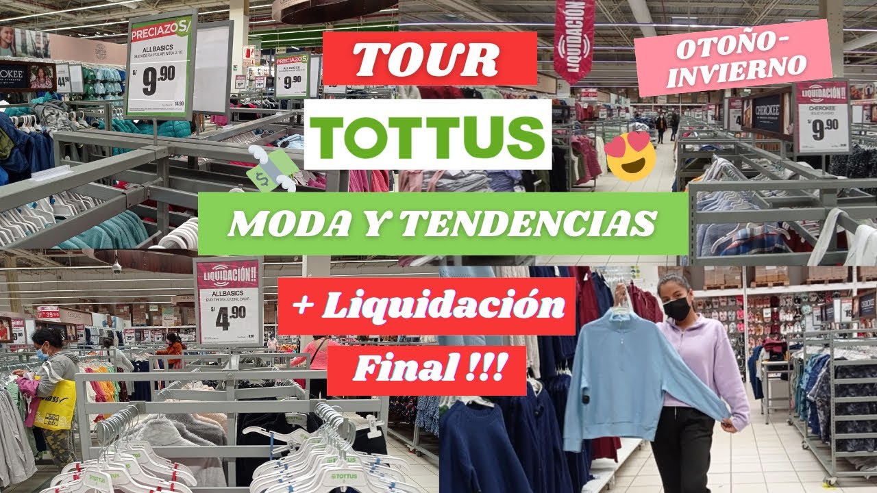 LIQUIDACION DESDE s/4.90 MODA Y TENDENCIAS EN EL SUPERMERCADO "TOTTUS ...