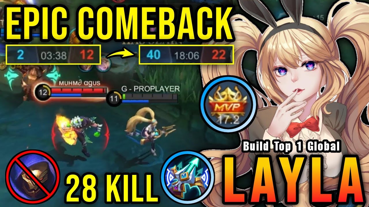 EPIC COMEBACK!! 28 Kills Layla MVP 17.2 Points!! - Build Top 1 Global ...