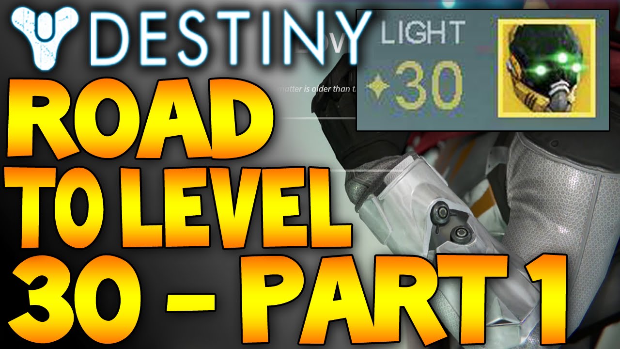 Destiny: Road To Level 30 - Raid Gear / Armor & Light Levels - Part 1 ...