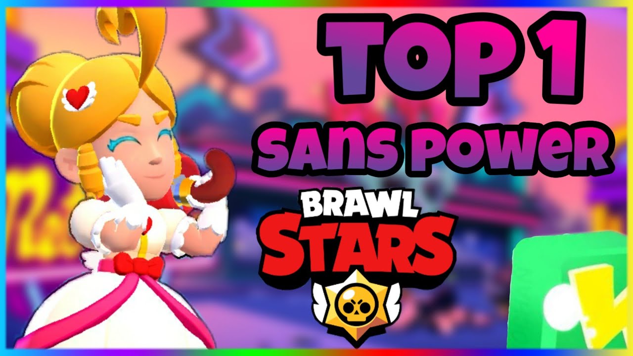 TOP 1 SANS POWER (BRAWL STARS) - YouTube