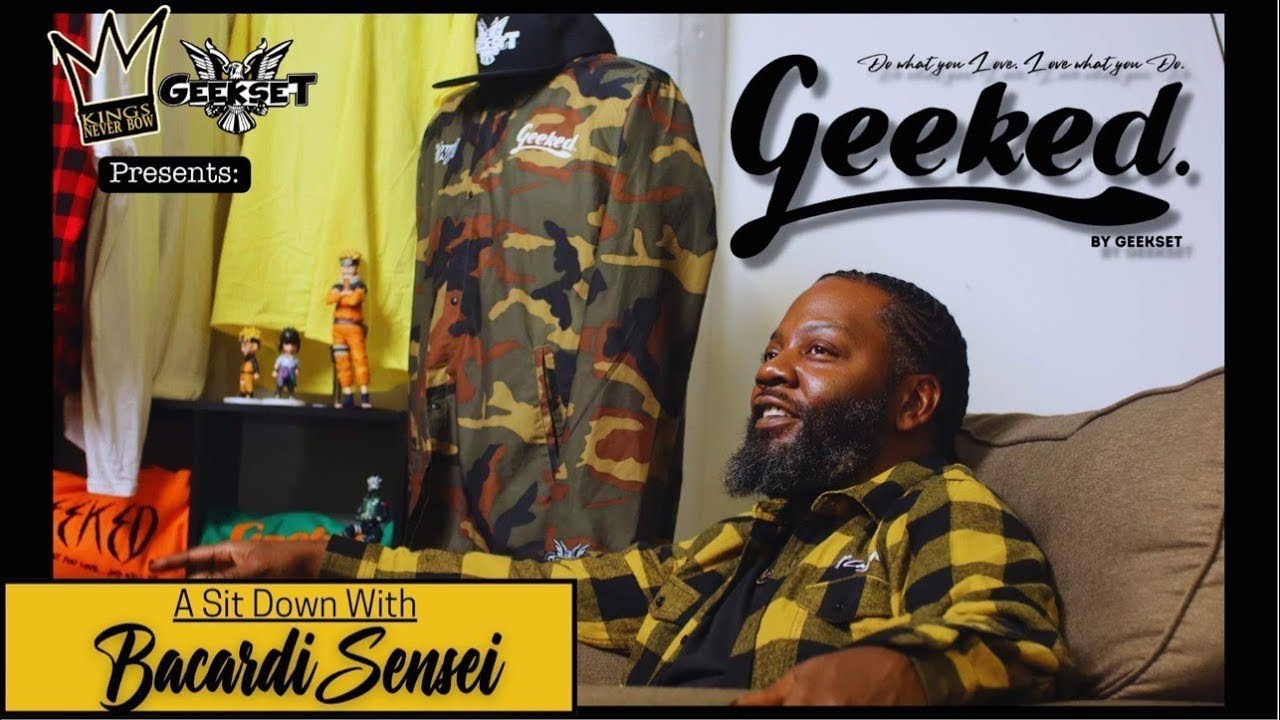 Geeked: Do What You Love Docuseries | Episode 1 - A sit down w/Bacardi ...
