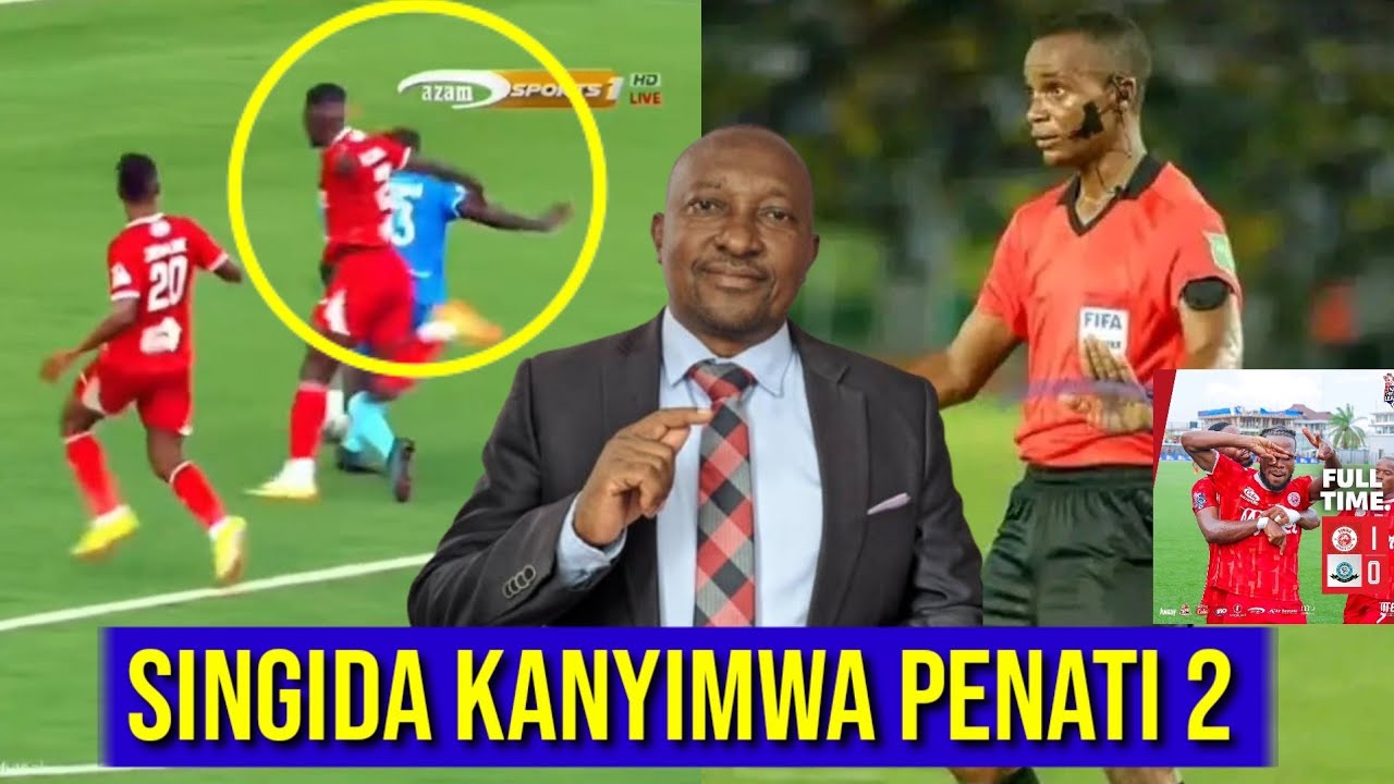 TAZAMA MATUKIO YA PENATI ALIZO NYIMWA SINGIDA REFA KAWABEBA SIMBA SANA ...