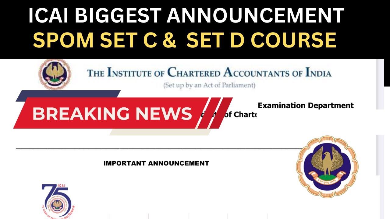 Breaking News | ICAI Biggest Announcement SPOM Announcement SPOM Set C ...