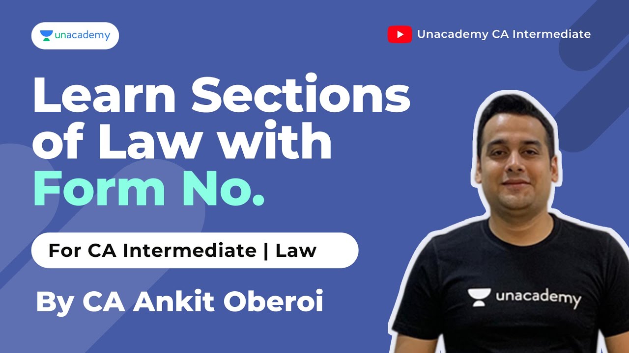 Learn Sections of Law with Form No. | With CA Ankit Oberoi | For CA ...