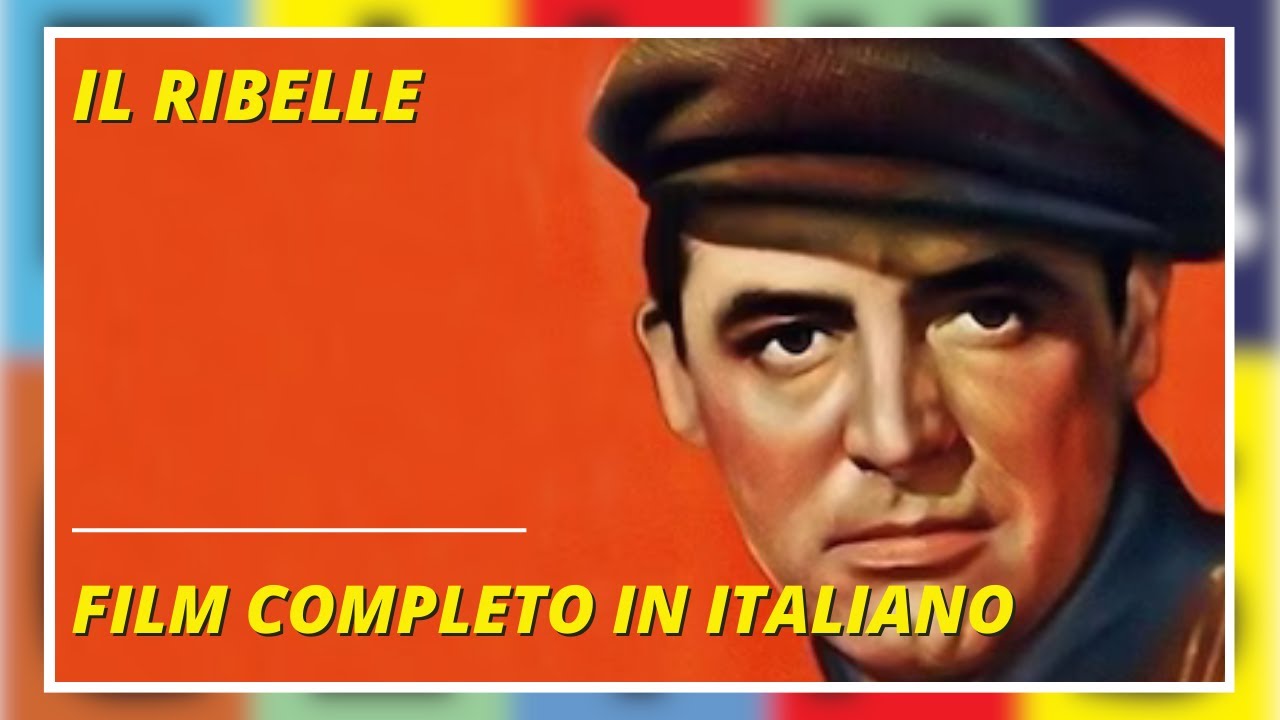 Il ribelle | Romantico | Film Completo in Italiano - YouTube