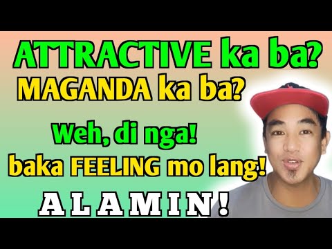 7 SIGNS na IKAW ay " ATTRACTIVE" na BABAE - YouTube