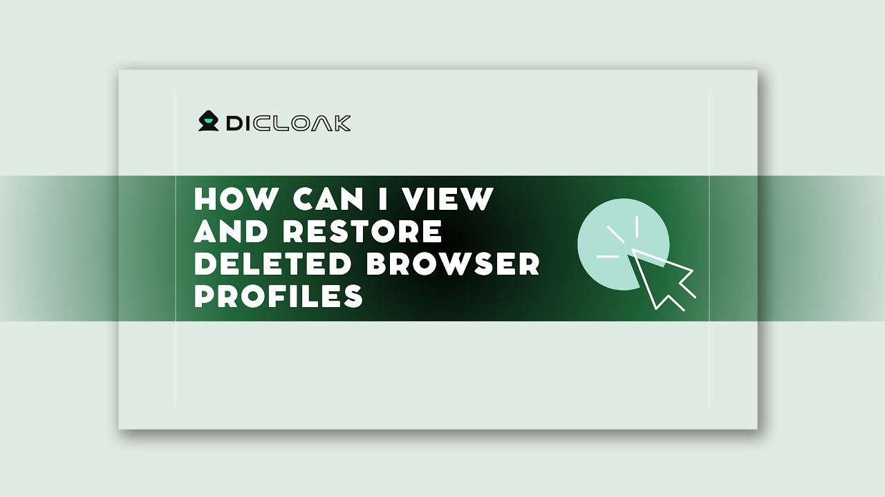 How Can I View and Restore Deleted Browser Profiles in DICloak - YouTube