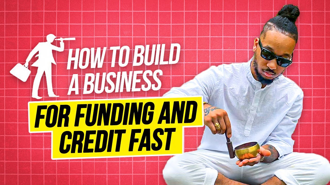 How To Build A Business For Funding And Credit Fast! 🏦 - YouTube