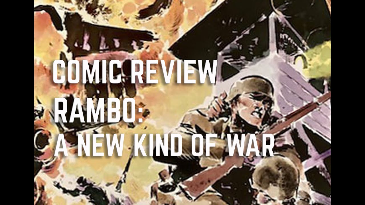 COMIC REVIEW--RAMBO: A NEW KIND OF WAR from the RAMBO: FIRST KILL CAMPAIGN - YouTube