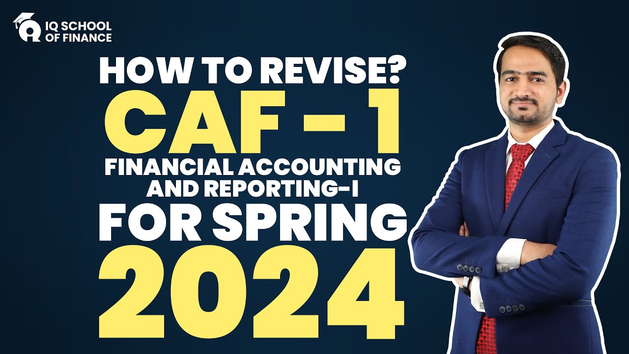 CAF 01 Revision Strategy for Spring 2024 Examination - YouTube