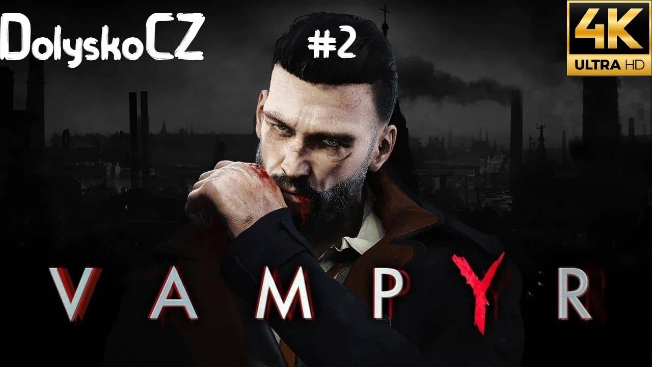 Vampyr: #2 | Márnice | Bez komentáře (PC) - YouTube