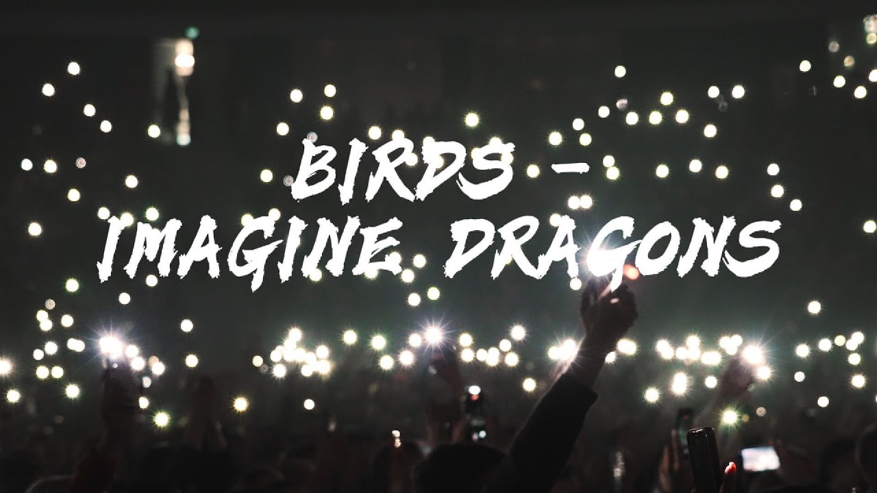 Imagine Dragons - Birds (Lyric) - YouTube