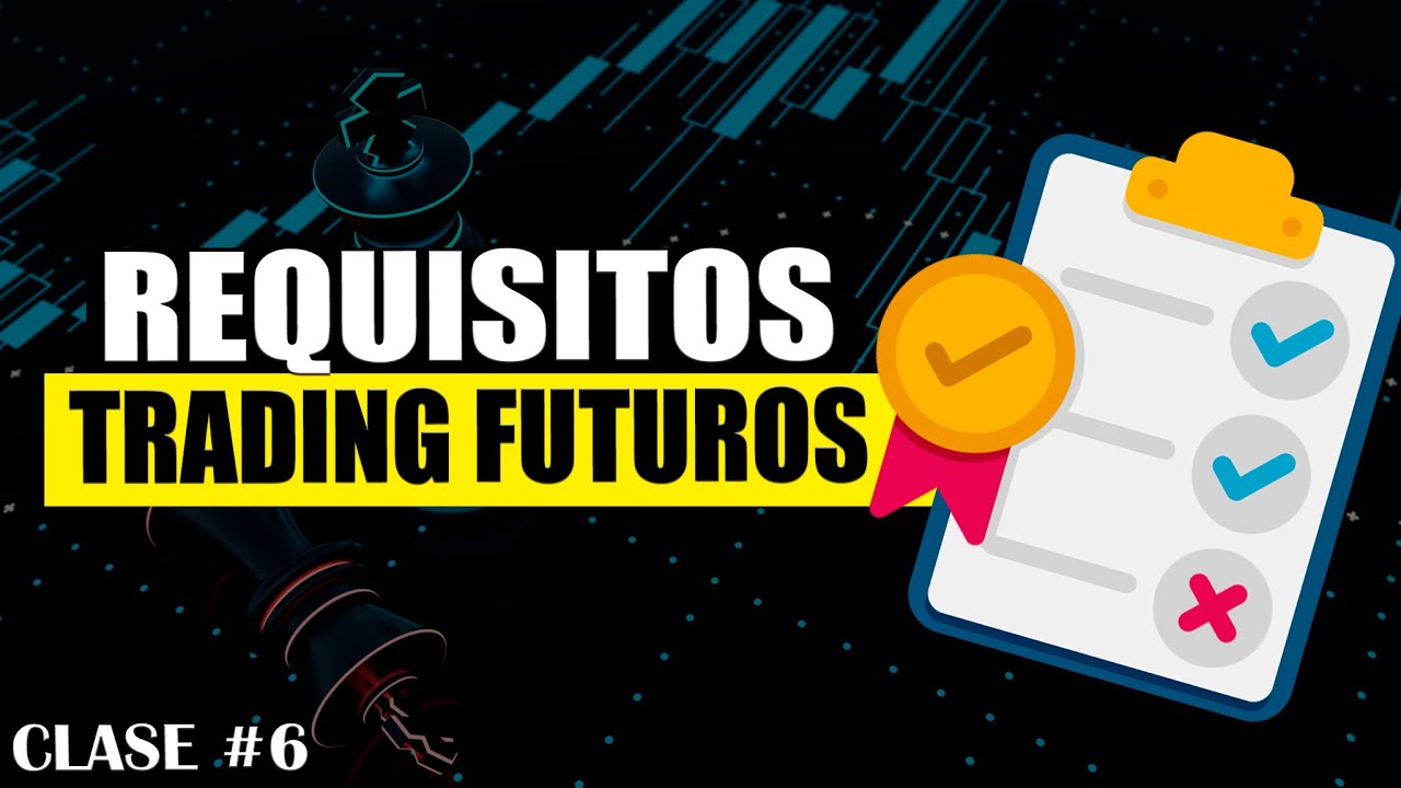 ESTO NECESITAS PARA HACER TRADING EN FUTUROS | CURSO TRADING ...