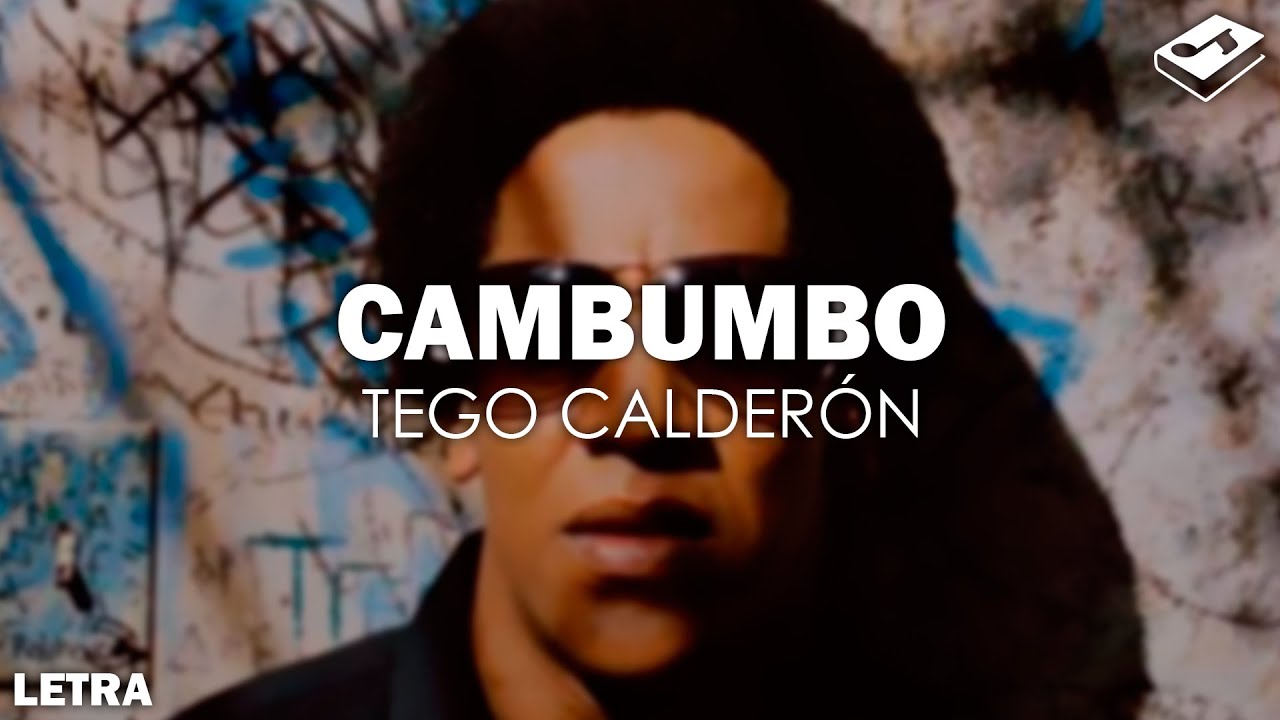 Tego Calderón - Cambumbo (Letra) | SONGBOOK - YouTube