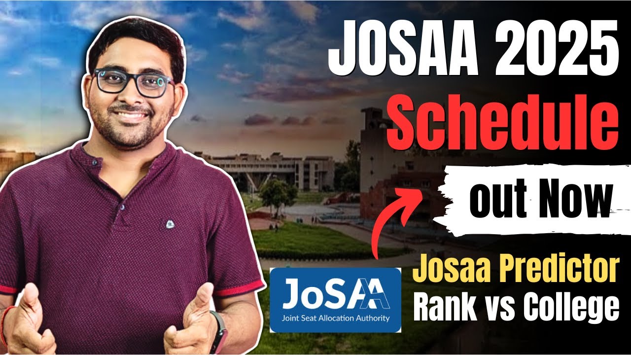 Josaa 2025 Schedule out Now 🔥 | Josaa counselling Dates | Jee Mains ...