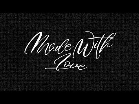 Made With Love