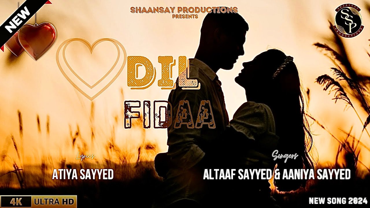 Dil fidaa | Altaaf Sayyed | Aaniya Sayyed | Atiya Sayyed | Lyrical ...