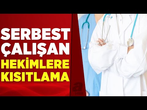 Serbest çalışan hekimlere kısıtlama geliyor | A Haber
