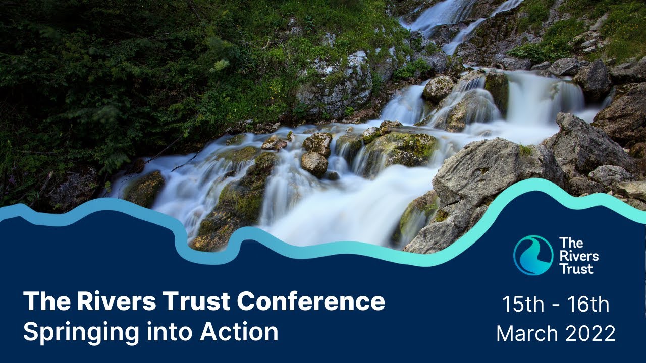 Day 2 of the Rivers Trust Conference: Springing into Action - YouTube