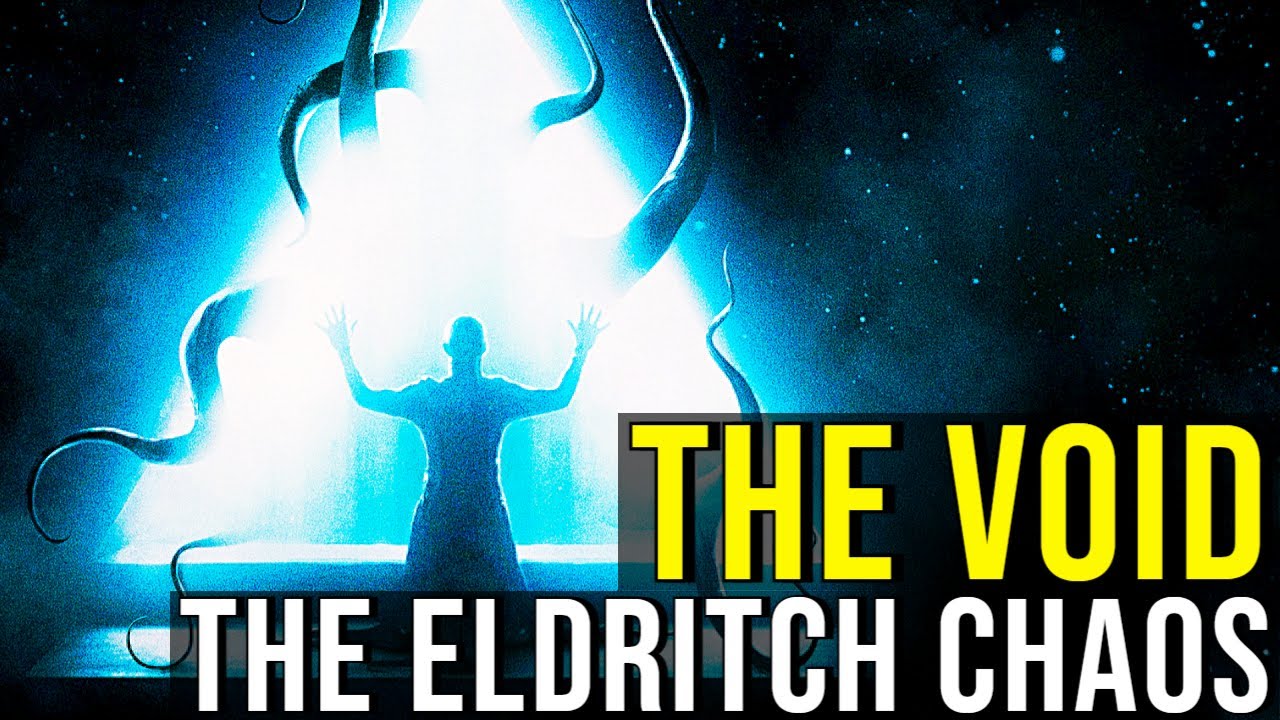 THE VOID (The Eldritch Chaos, Lovecraft & Ending) EXPLAINED - YouTube