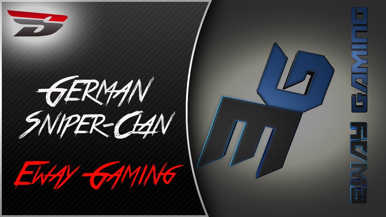 GERMAN SNIPER-CLAN "Eway Gaming" Clan-Vorstellung | e-Sniping | HD ...