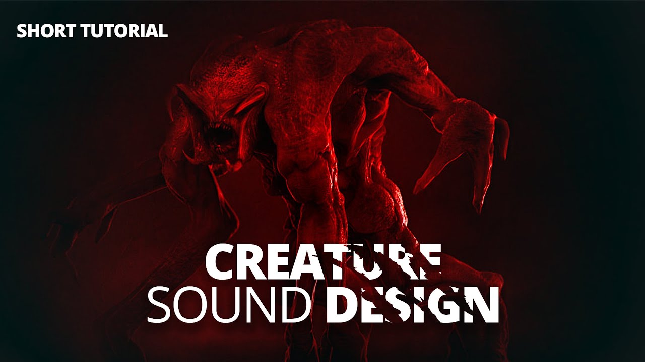 Short Creature Sound Design Tutorial - YouTube