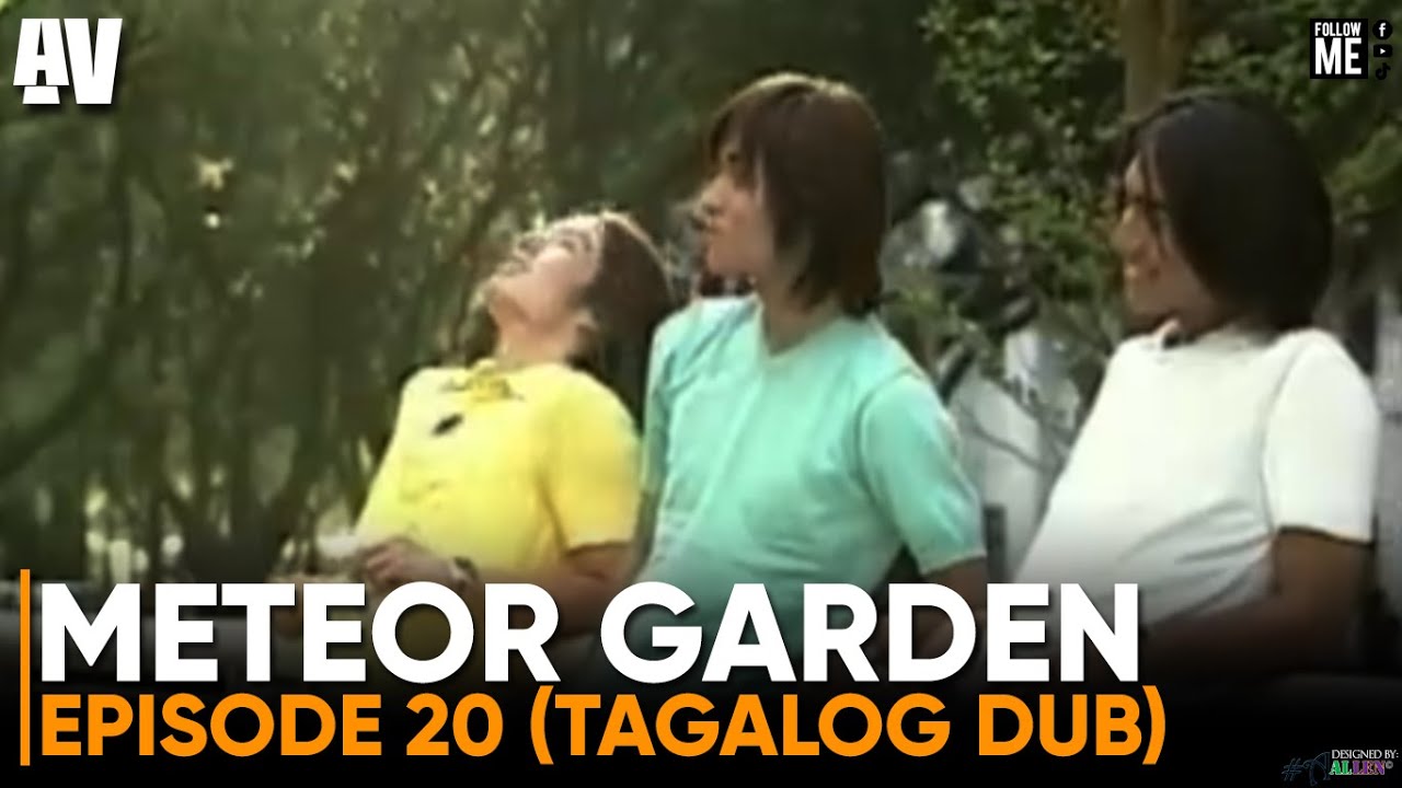 Meteor Garden (2001) Tagalog Dub Episode 20 | Allen Villacarlos - YouTube