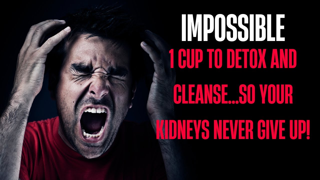 1 Cup to Detox and Cleanse So Your Kidneys Never Give Up! - YouTube