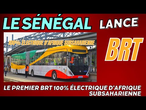 Le Sénégal lance le premier BRT 100% électrique d'Afrique subsaharienne - YouTube