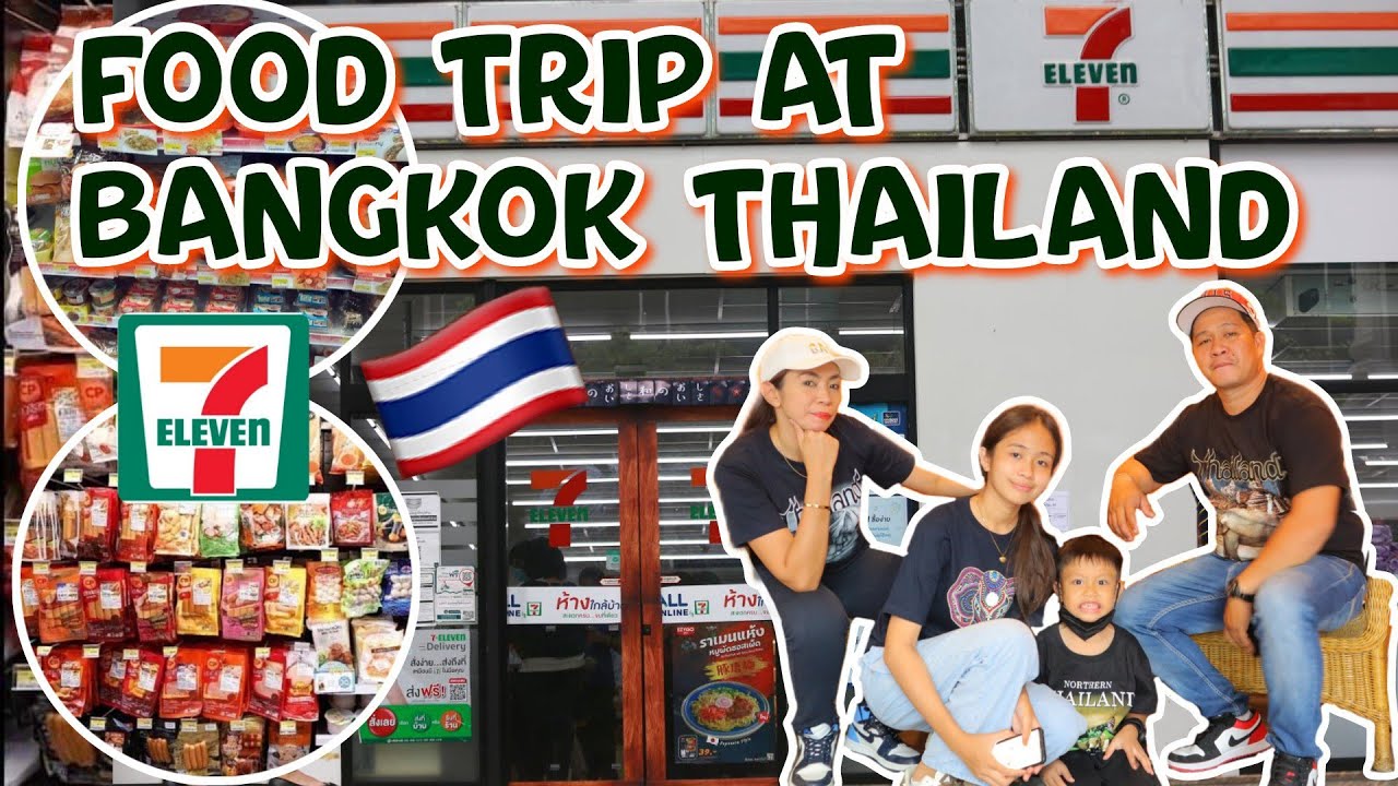 Let's Go FOOD TRIP at 711 Bangkok Thailand | Things to buy in 711 ...