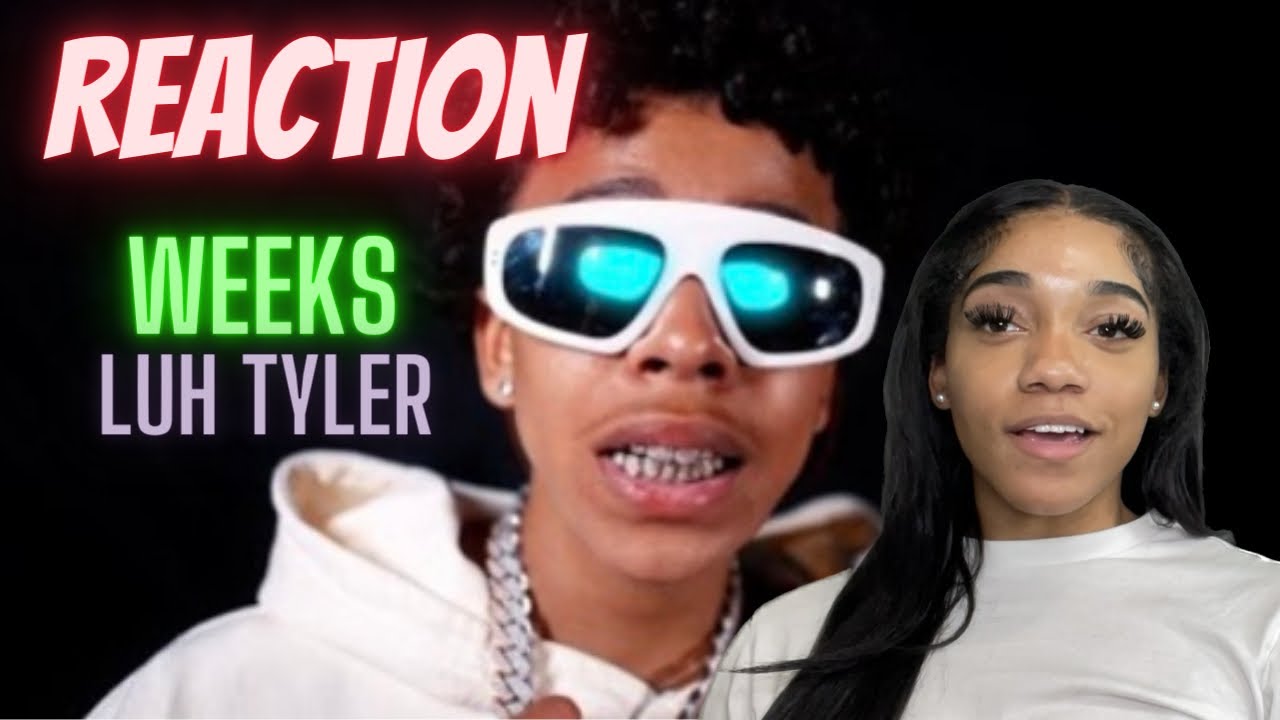REACTION Weeks - Luh Tyler ft. NoCap - YouTube
