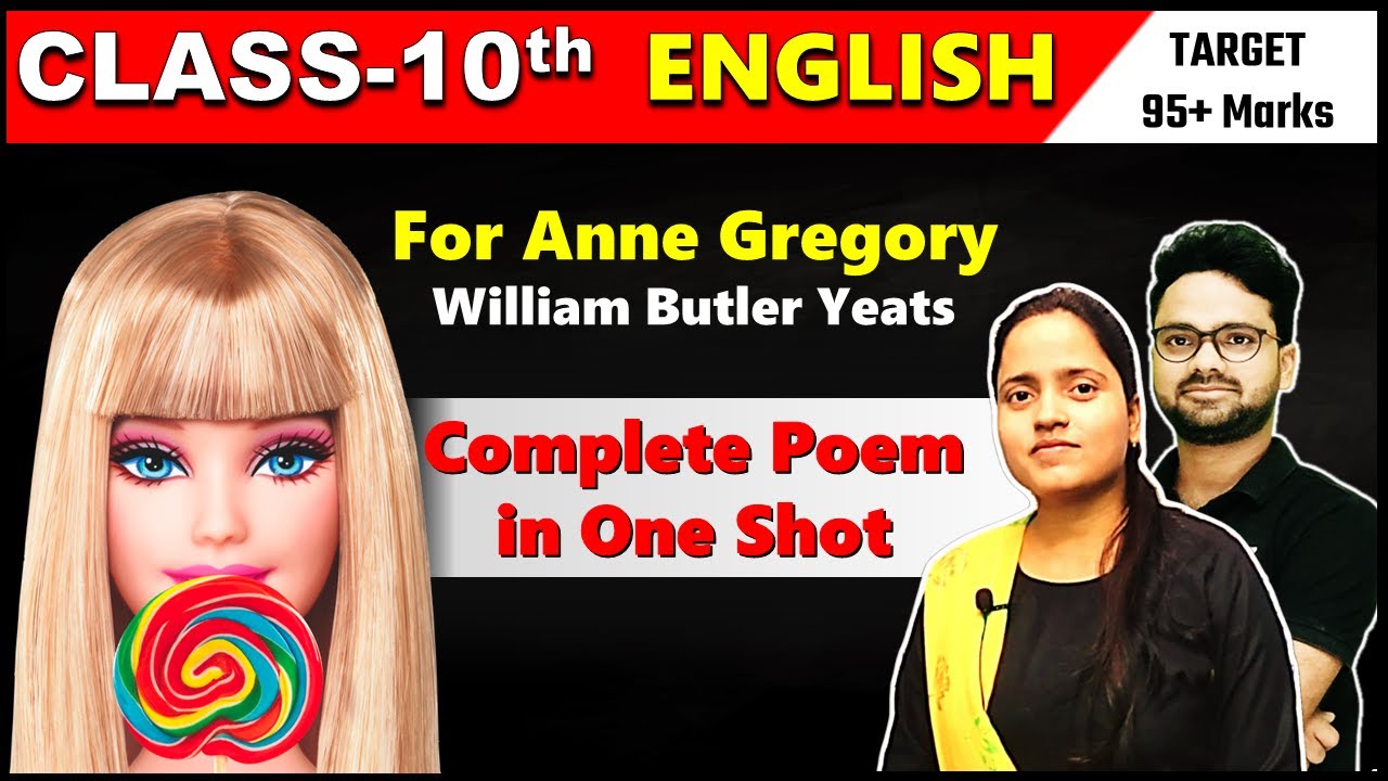 For Anne Gregory by William Butler Yeats Class 10 English Poem by ...