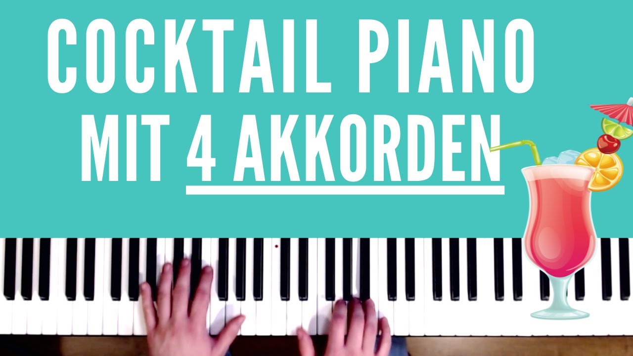Cocktail Piano mit 4 Akkorden... - YouTube