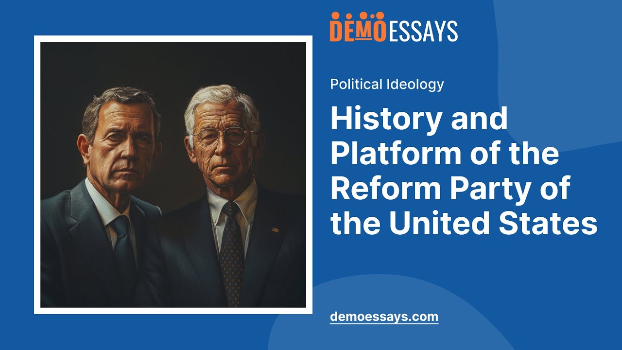 History and Platform of the Reform Party of the United States - Essay ...
