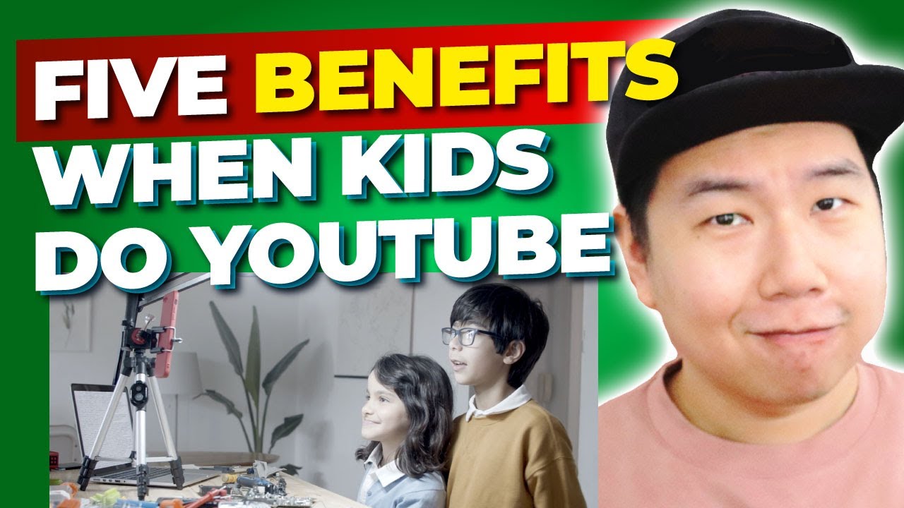 FIVE MAJOR BENEFITS when your KID DO YOUTUBE | YOUTUBE PARENTING - YouTube