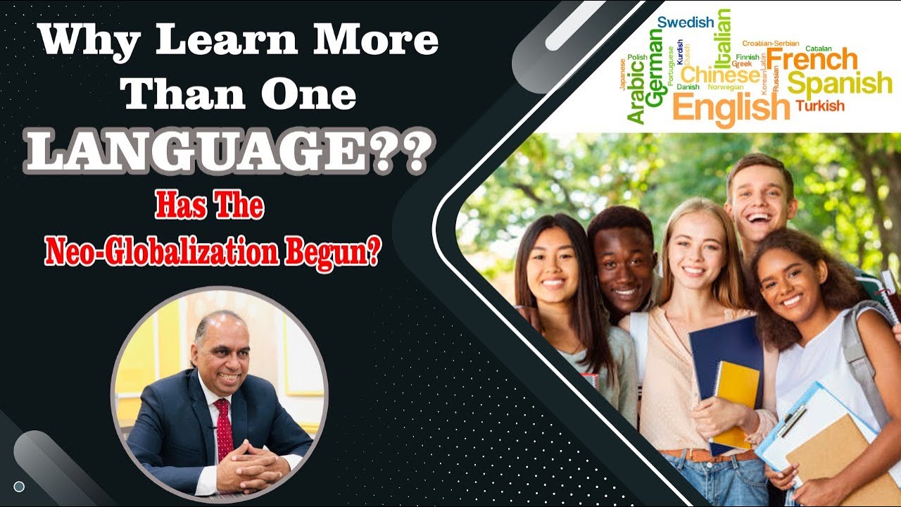 Why learn more than one language?? Has the Neo-Globalization begun ...