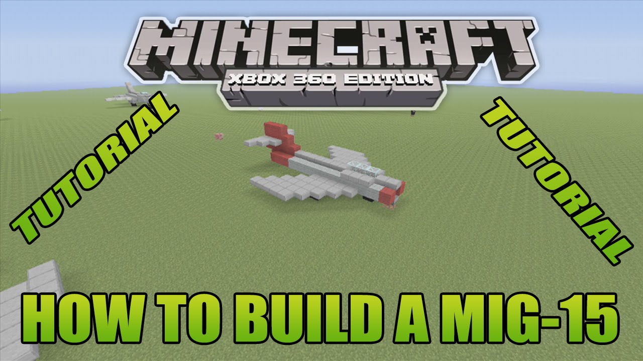Minecraft Xbox Edition Tutorial How To Build A MIG-15 - YouTube