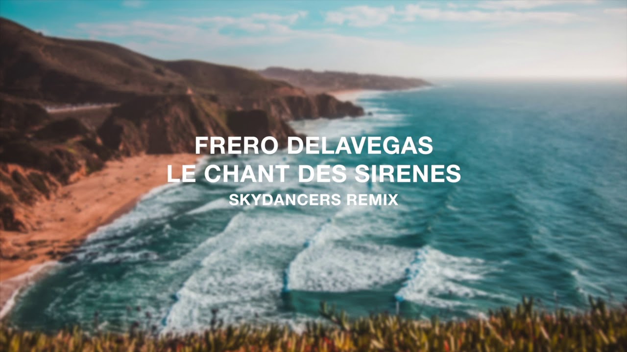 Frero Delavegas - Le Chant des Sirènes (Radio Edit) - YouTube