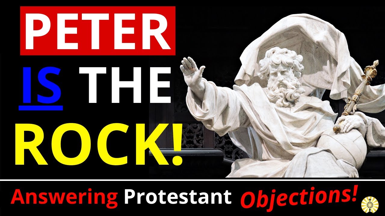 PETER is the ROCK (Answering Protestant Objections) - YouTube