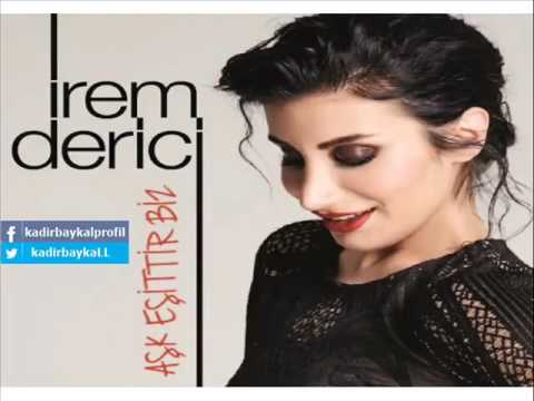 İrem derici Ask esittir biz