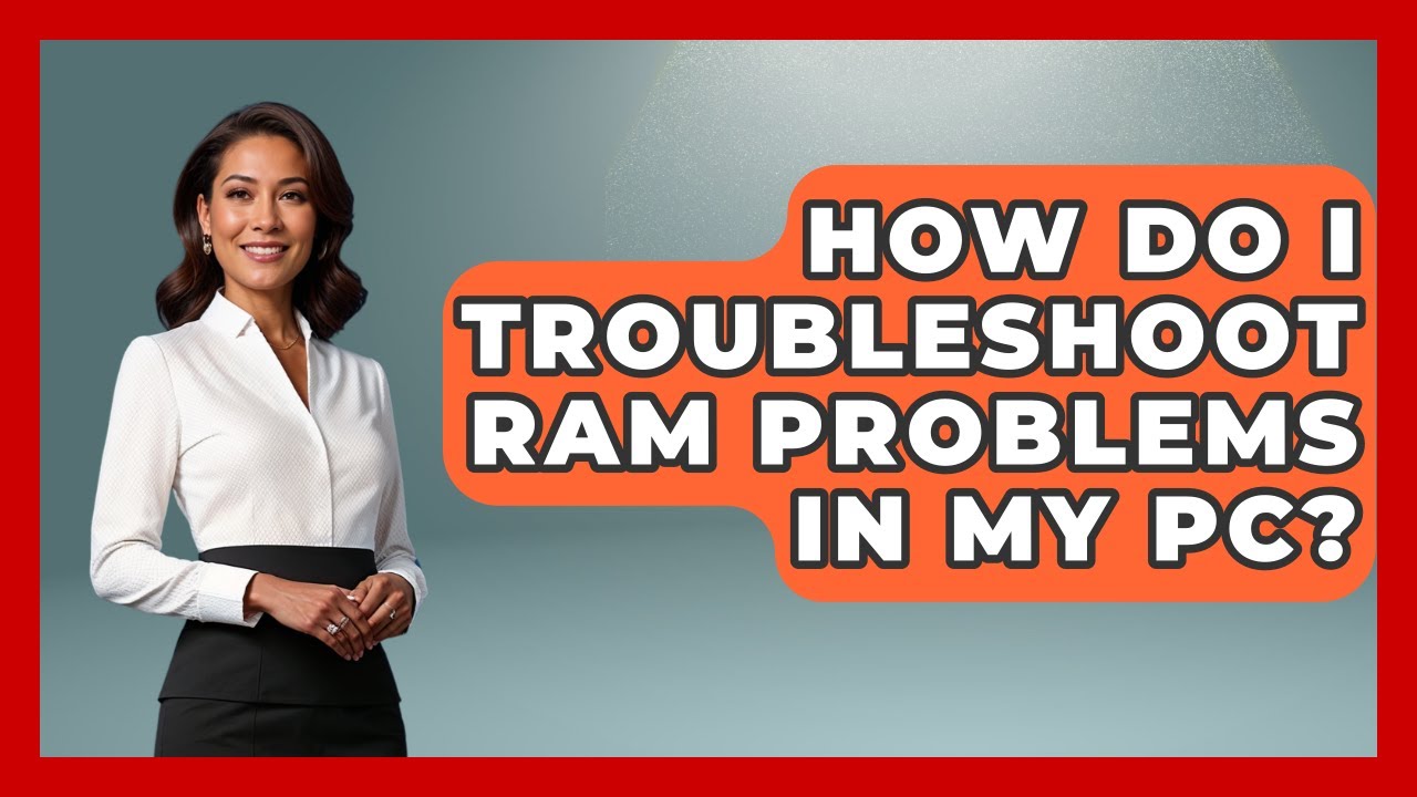 How Do I Troubleshoot RAM Problems In My PC? - Your Computer Companion - YouTube