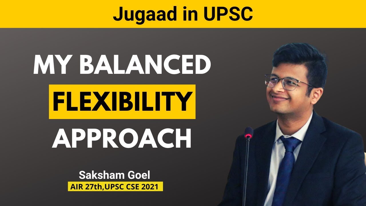 I follow balanced flexibility approach | Saksham Goel | UPSC CSE 2021 ...