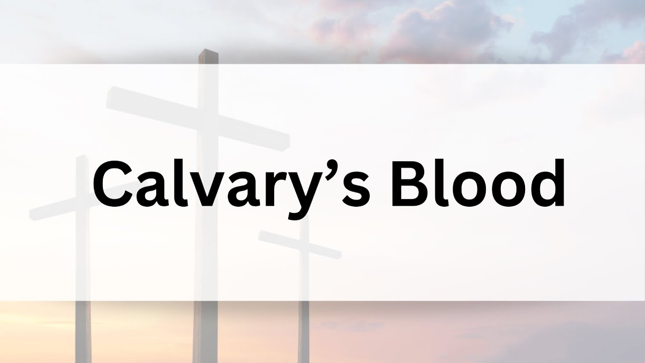 Calvary's Blood | Bb Major | Sing Along | Instrumental Piano - YouTube