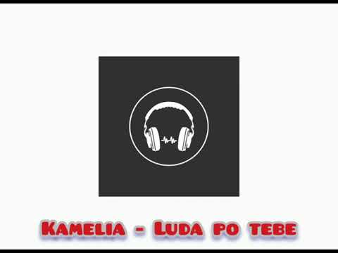 Kamelia - Luda po tebe (turn on the headphones 🎧)