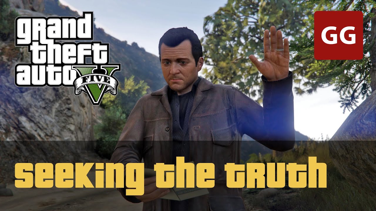 Seeking the Truth — GTA 5 - YouTube